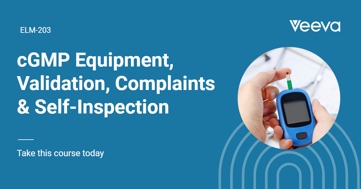 cGMP – Equipment, Validation, Complaints and Self Inspection - LearnGxP ...