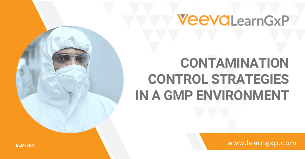 Contamination Control Strategies in a GMP Environment - LearnGxP ...