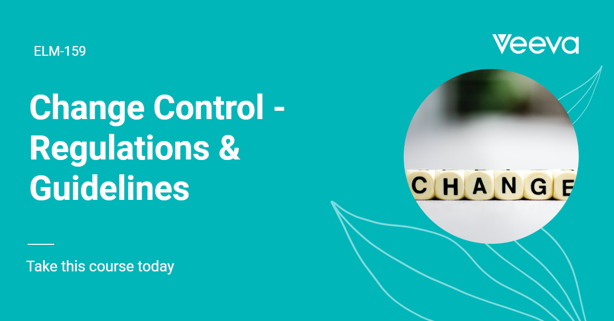 Change Control: Regulations and Guidelines - LearnGxP: Accredited ...