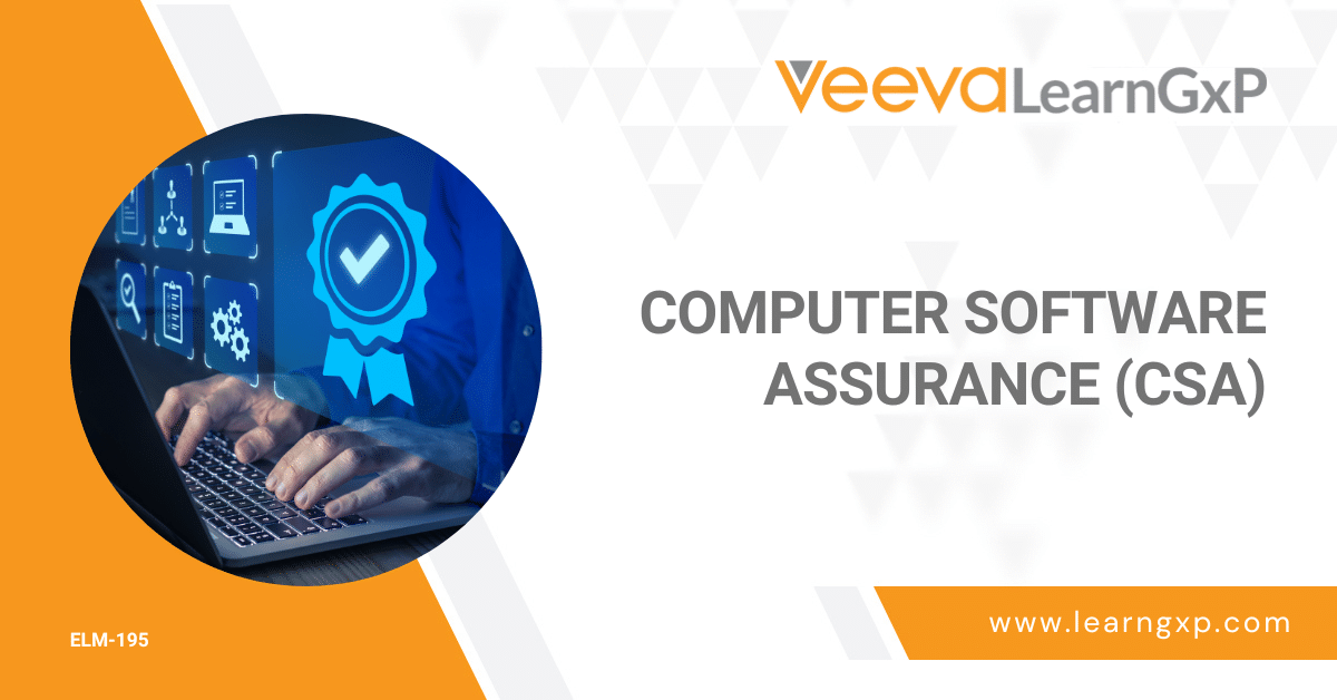 Computer Software Assurance (CSA) - LearnGxP: Accredited Online Life Science Training Courses