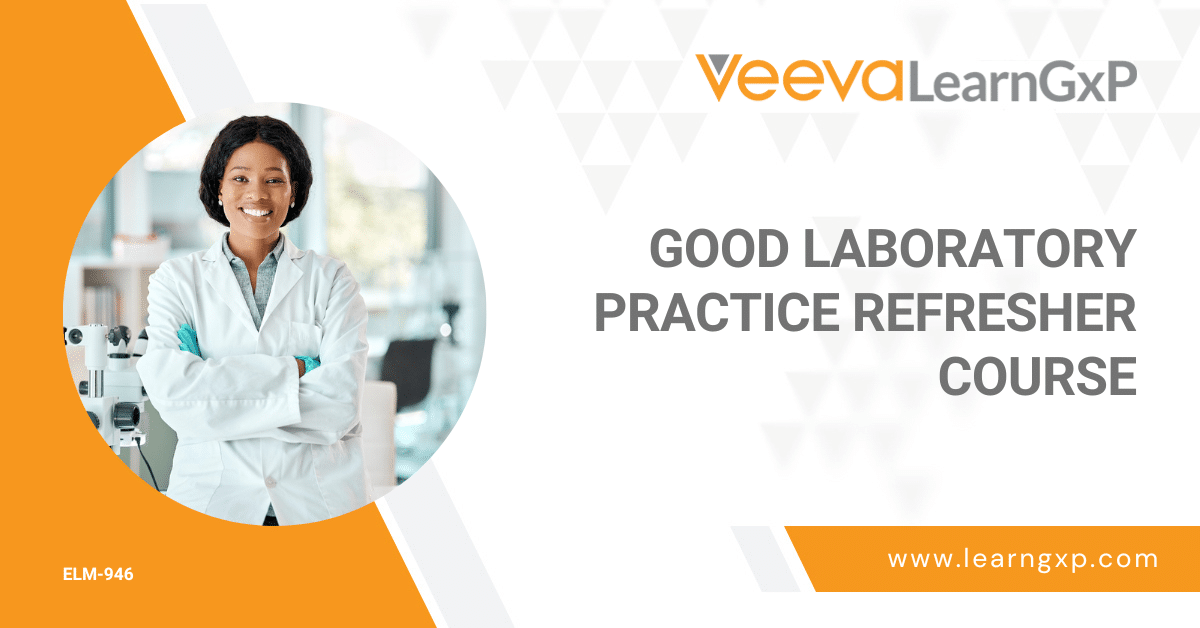 Good Laboratory Practice Refresher Course - LearnGxP: Accredited Online Life Science Training ...
