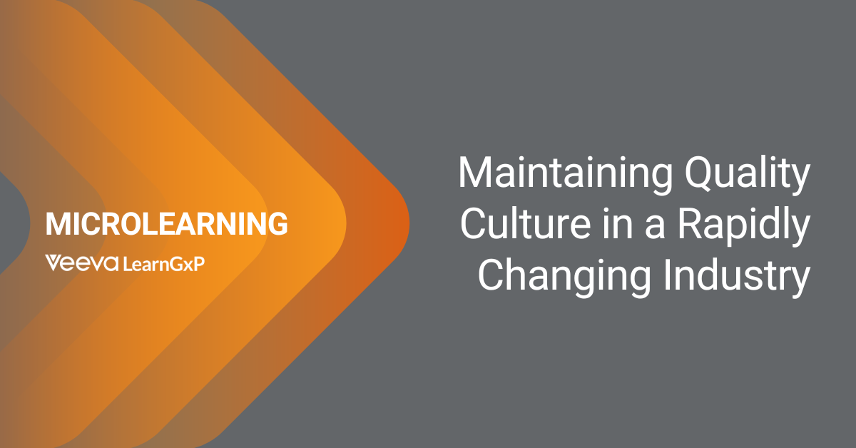 Maintaining Quality Culture in a Rapidly Changing Industry - LearnGxP ...