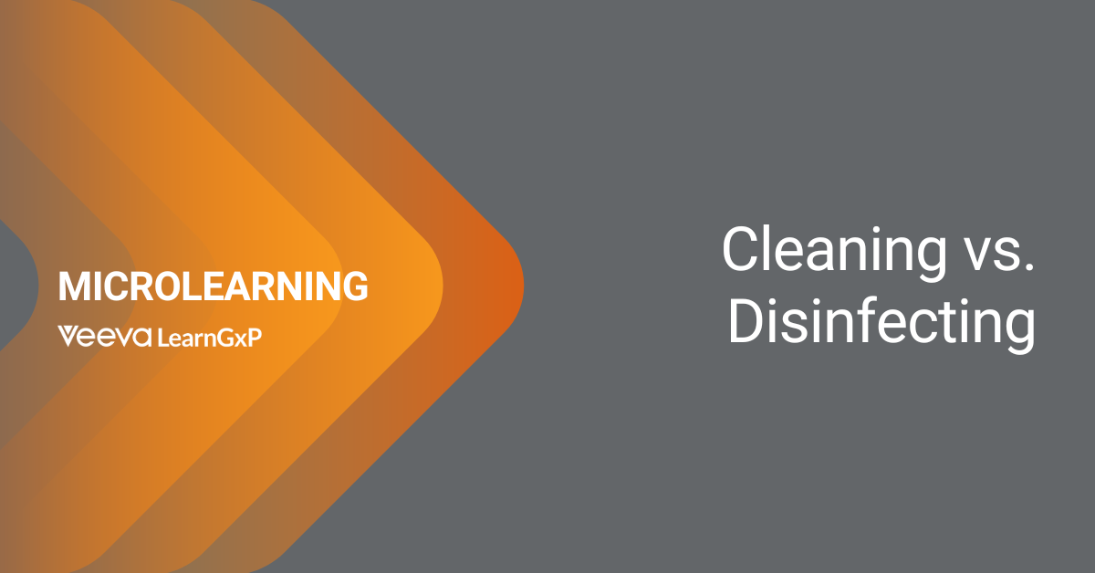 Cleaning vs. Disinfecting - LearnGxP: Accredited Online Life Science ...